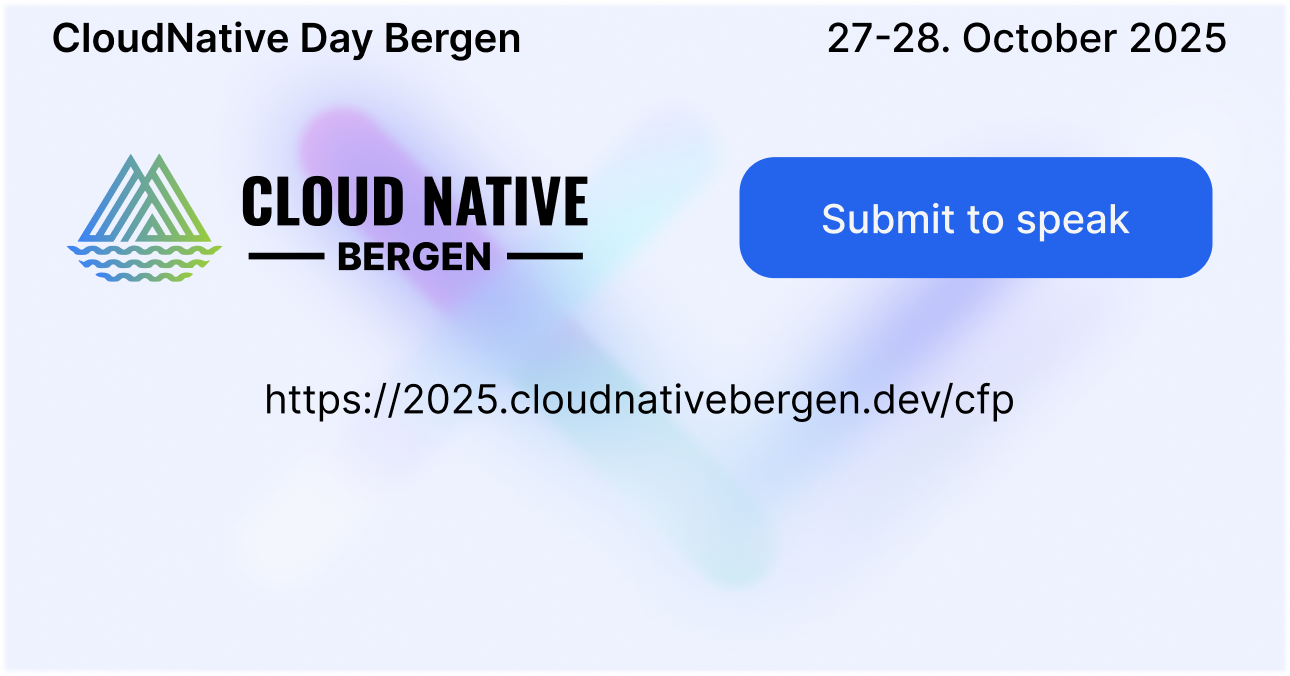 Cloud Native Day Bergen - A community-driven Kubernetes and Cloud ...